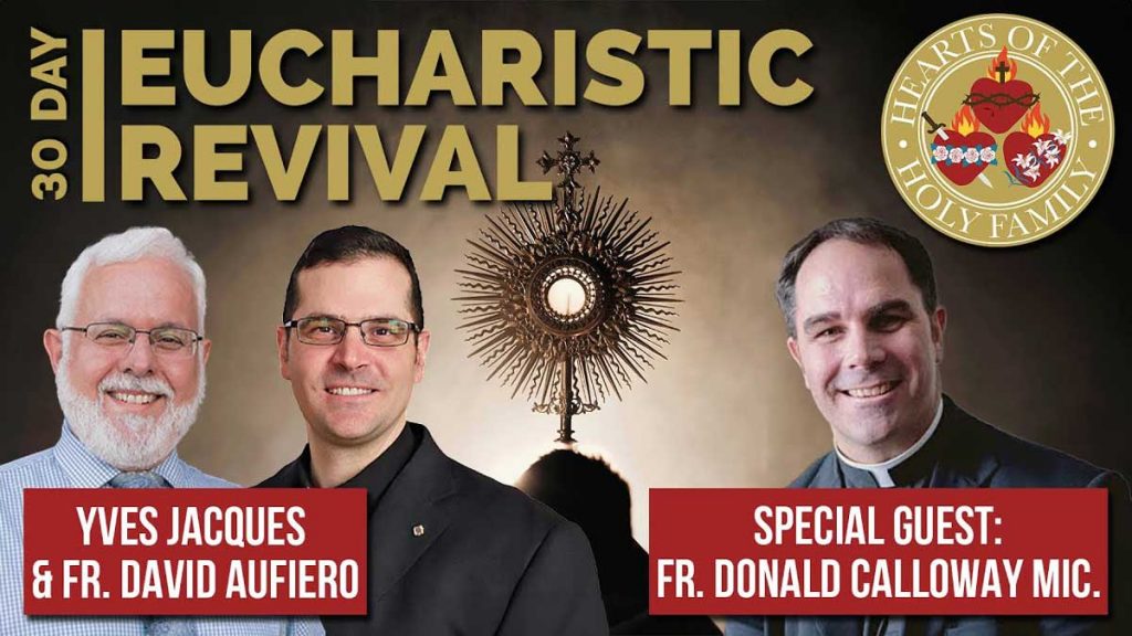 30-Day Eucharistic Revival: Reflections from Father Donald Calloway’s ...